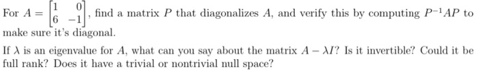 Solved For A = 10 , find a matrix P that diagonalizes A, and | Chegg.com