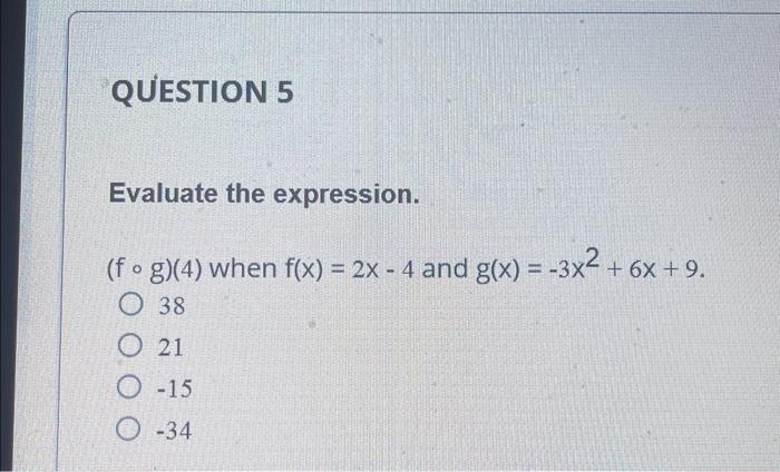 Solved Evaluate the expression. (f∘g)(4) when f(x)=2x−4 and | Chegg.com