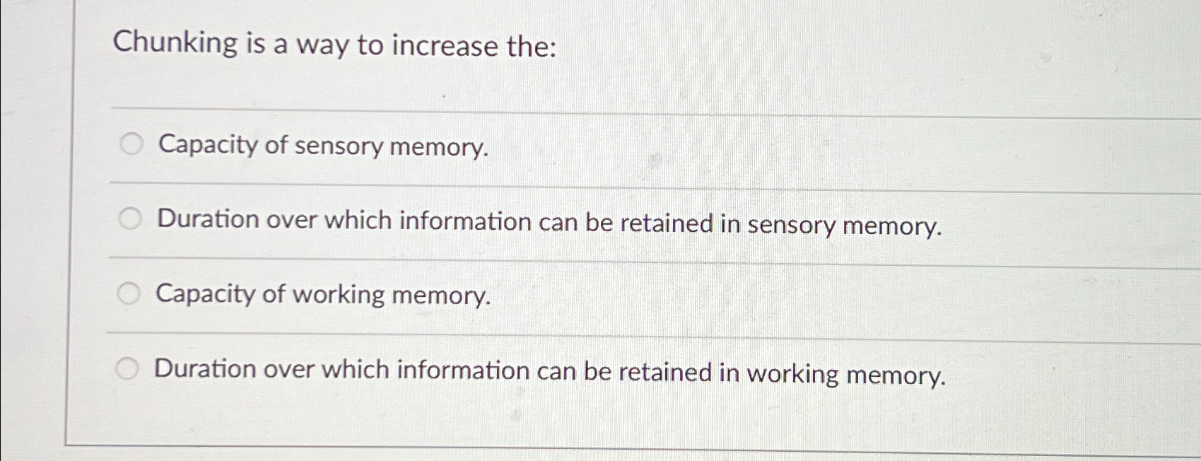 Solved Chunking is a way to increase the:Capacity of sensory | Chegg.com