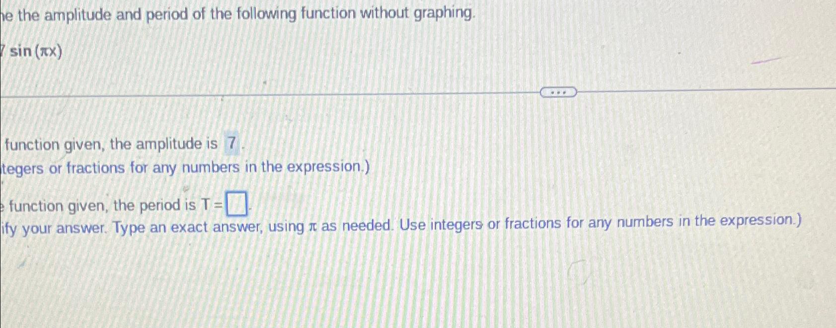 Solved ne the amplitude and period of the following function | Chegg.com