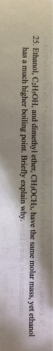Solved b os . 25. Ethanol, C2H5OH, and dimethyl ether, | Chegg.com