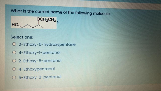 Solved What is the correct name of the following molecule | Chegg.com