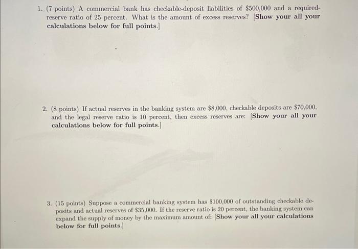 Solved 1. (7 points) A commercial bank has checkable-deposit | Chegg.com