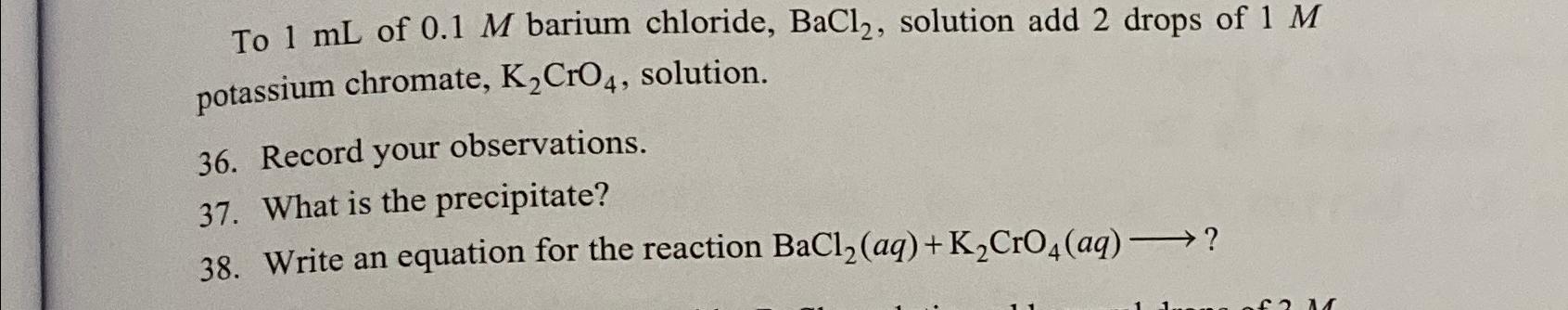 Solved To 1mL ﻿of 0.1M ﻿barium chloride, BaCl2, ﻿solution | Chegg.com