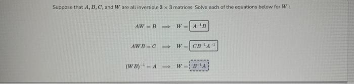Solved Suppose that A,B,C, and W are all invertible 3×3 | Chegg.com