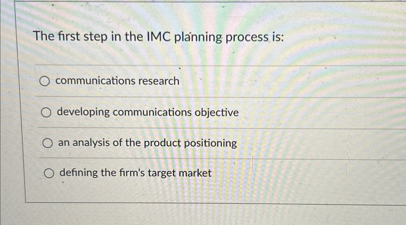 Solved The first step in the IMC planning process | Chegg.com