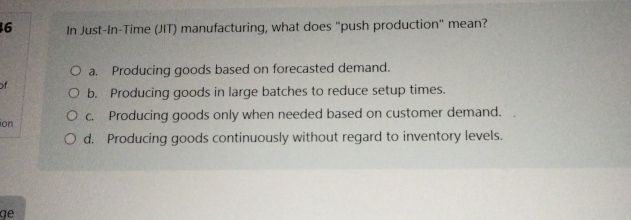 Solved In Just-In-Time (JIT) ﻿manufacturing, what does "push | Chegg.com