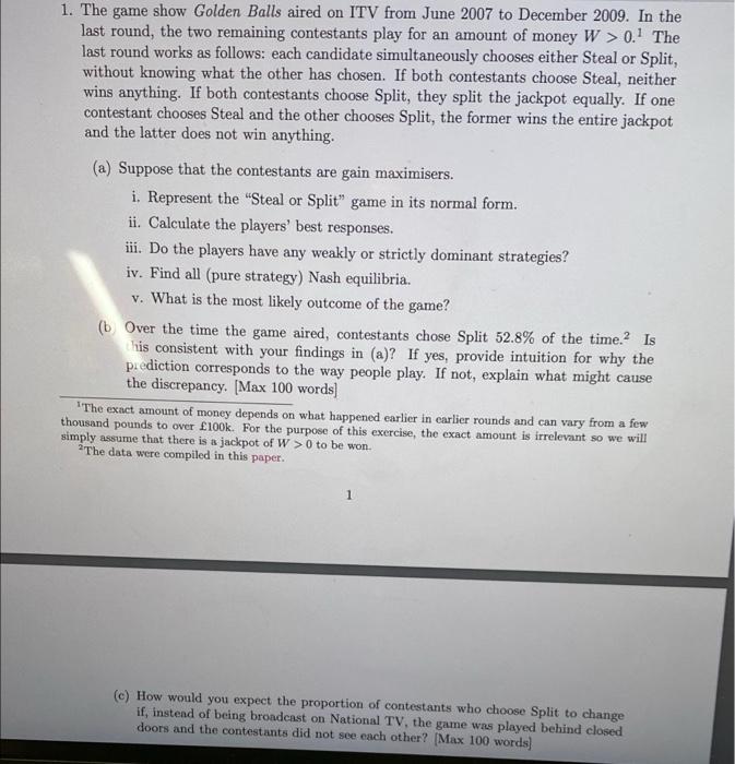 Solved 1. The game show Golden Balls aired on ITV from June | Chegg.com
