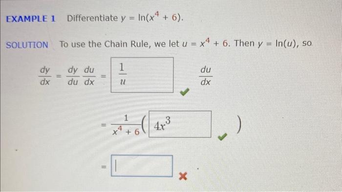 Solved EXAMPLE 1 Differentiate y=ln(x4+6) SOLUTION To use | Chegg.com