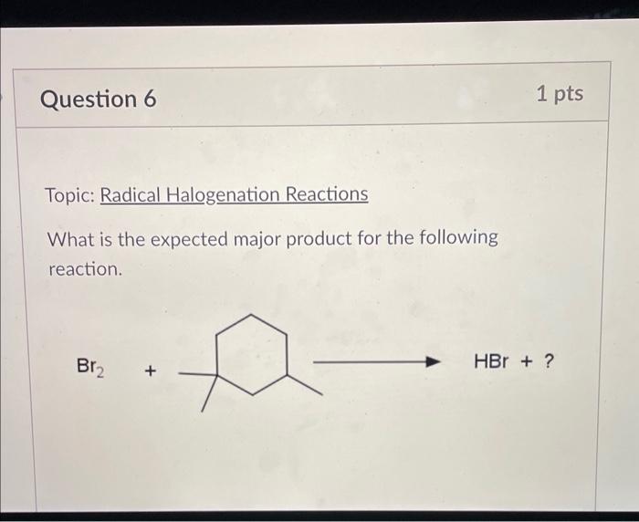 Solved Topic: Radical Halogenation Reactions What is the | Chegg.com