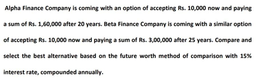 Solved Alpha Finance Company is coming with an option of | Chegg.com