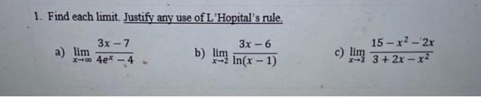 Solved 1. Find each limit. Justify any use of L'Hopital's | Chegg.com