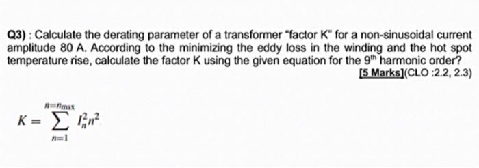 Solved Q3) : Calculate the derating parameter of a | Chegg.com