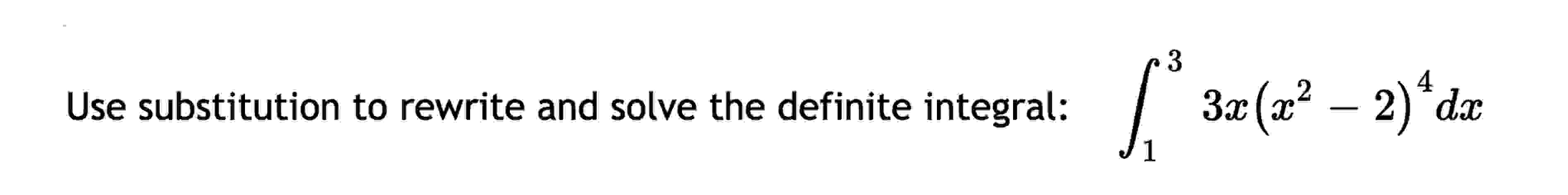 Solved Use substitution to rewrite and solve the definite | Chegg.com