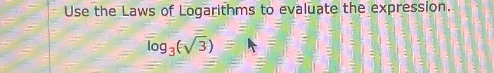 Solved Use the Laws of Logarithms to evaluate the | Chegg.com