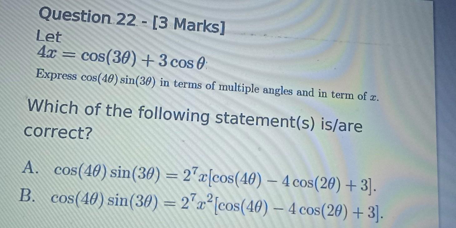 Solved Question 22 - [3 Marks] 4x=cos(3θ)+3cosθ Express | Chegg.com