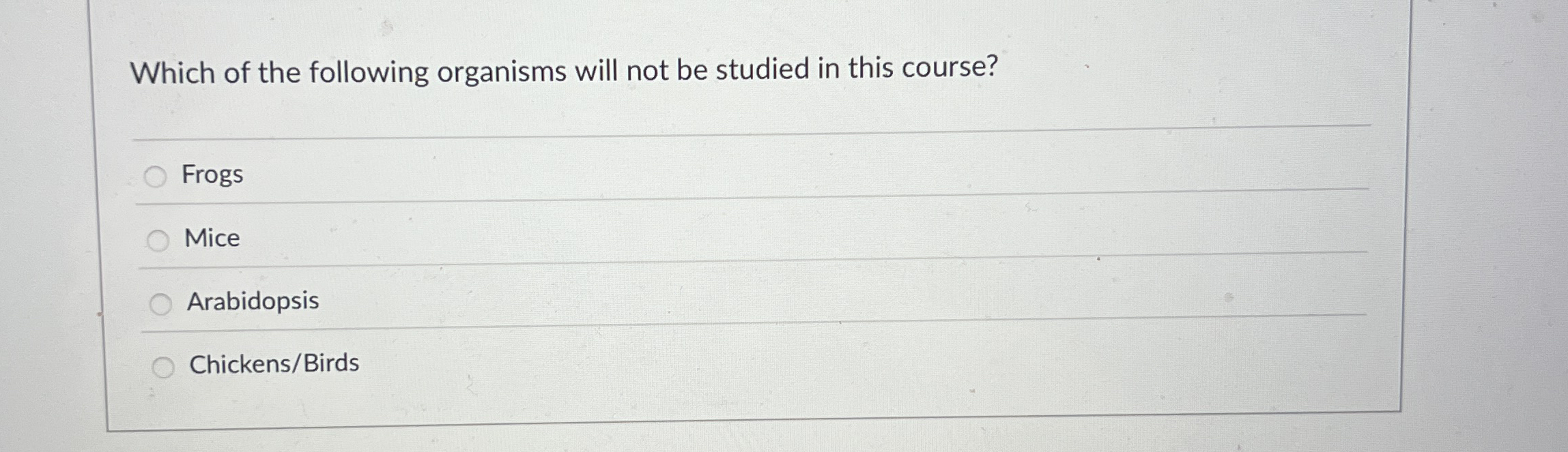 Which of the following organisms will not be studied | Chegg.com