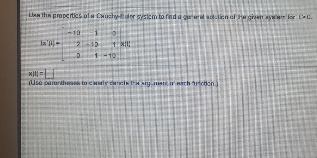 Solved Use the properties of a Cauchy-Euler system to find a | Chegg.com