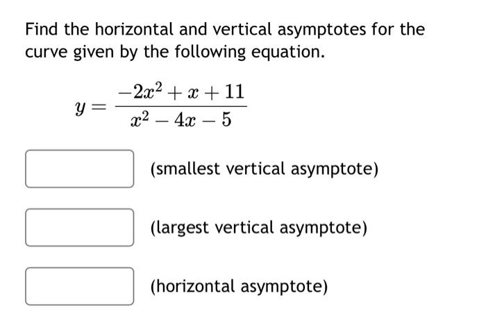Solved Find the horizontal and vertical asymptotes for the | Chegg.com