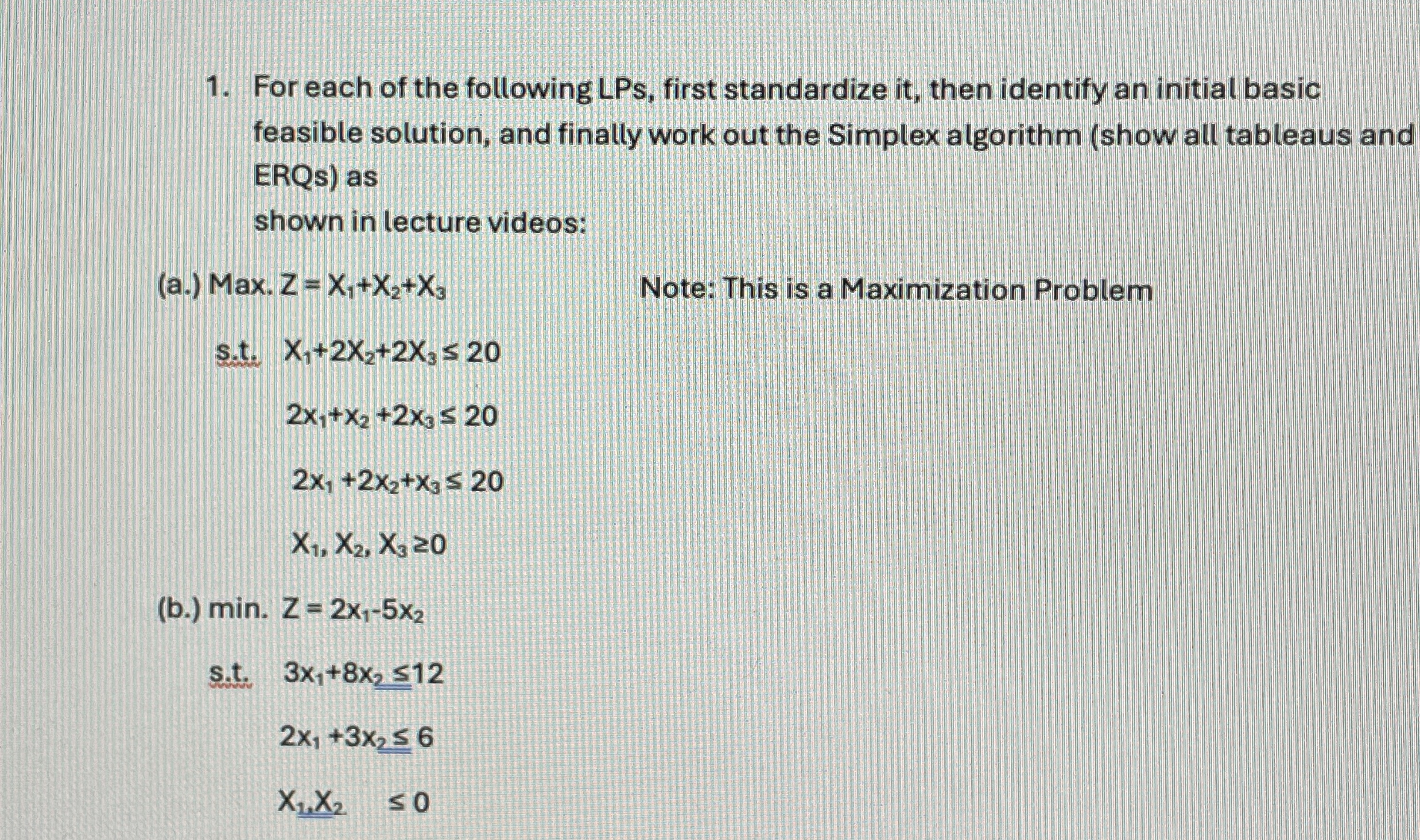 Solved For each of the following LPs, ﻿first standardize it, | Chegg.com