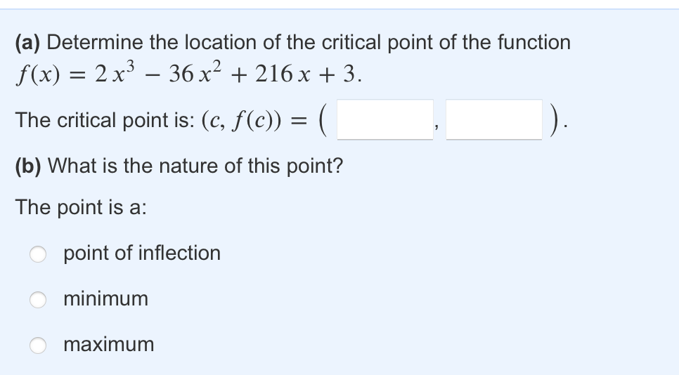 Solved (a) ﻿Determine the location of the critical point of | Chegg.com
