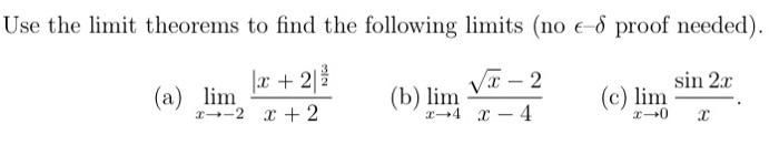 Solved Use the limit theorems to find the following limits | Chegg.com
