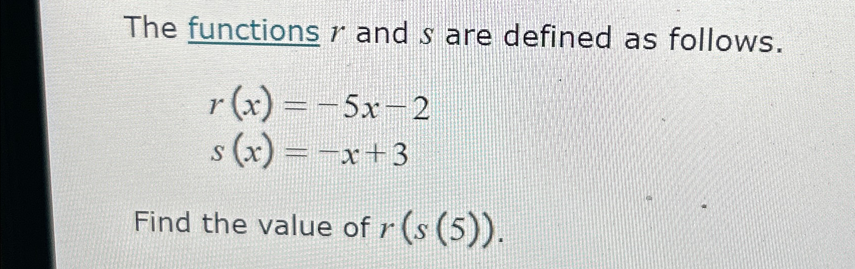 The functions r ﻿and s ﻿are defined as | Chegg.com