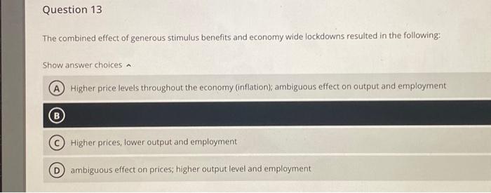 Solved The combined effect of generous stimulus benefits and | Chegg.com
