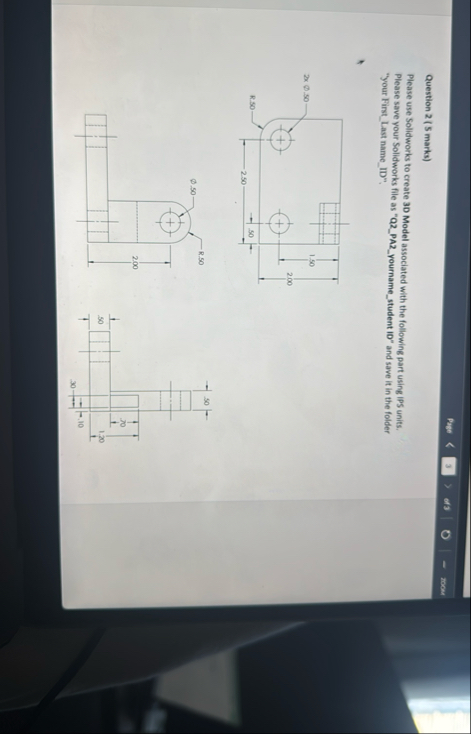 Pase3d 3Question 2 ( 5 ﻿marks)Please use Solidworks | Chegg.com