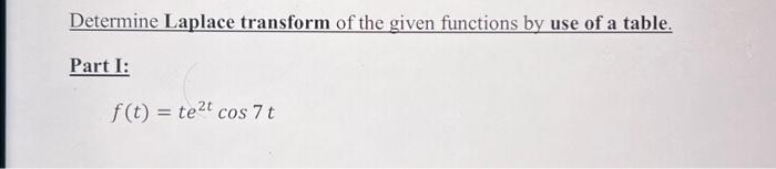 Solved Determine Laplace transform of the given functions by | Chegg.com