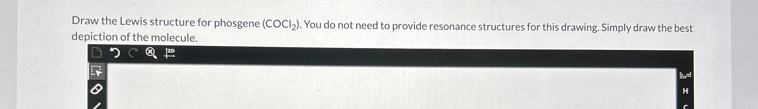 Solved Draw the Lewis structure for phosgene (COCl2). ﻿You | Chegg.com
