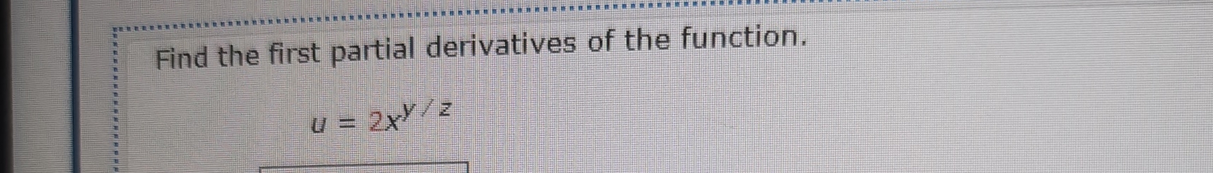 Solved Find the first partial derivatives of the | Chegg.com