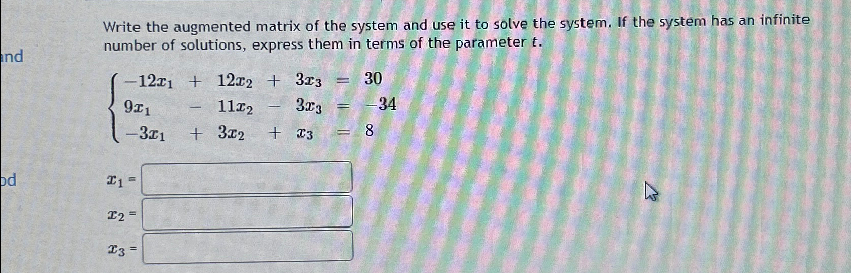 Solved Write the augmented matrix of the system and use it | Chegg.com