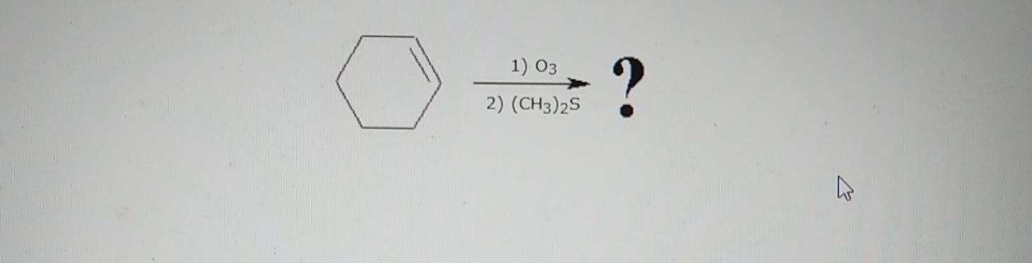 Solved 1) O3 ? 2) (CH3)2S W | Chegg.com
