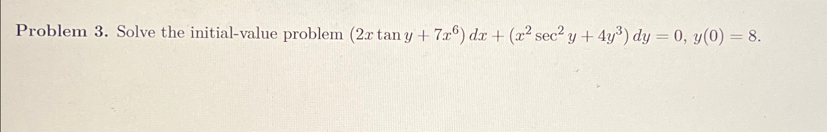 Solved Problem 3. ﻿Solve the initial-value problem | Chegg.com
