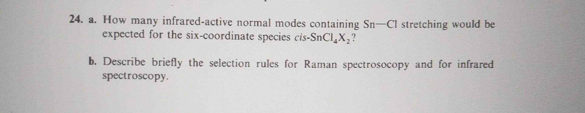 Solved 4. a. How many infrared-active normal modes | Chegg.com