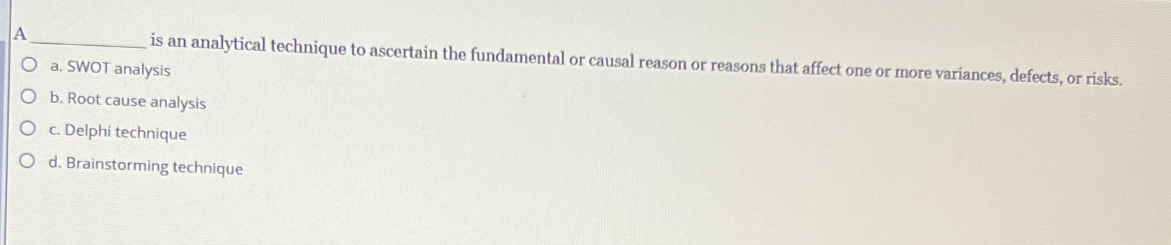 Solved A is an analytical technique to ascertain the | Chegg.com