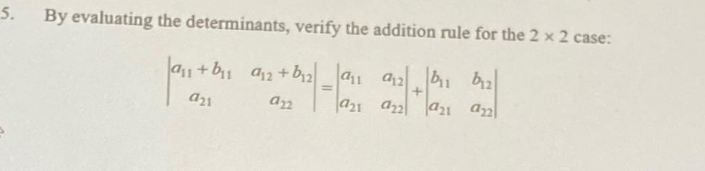 Solved By evaluating the determinants, verify the addition | Chegg.com