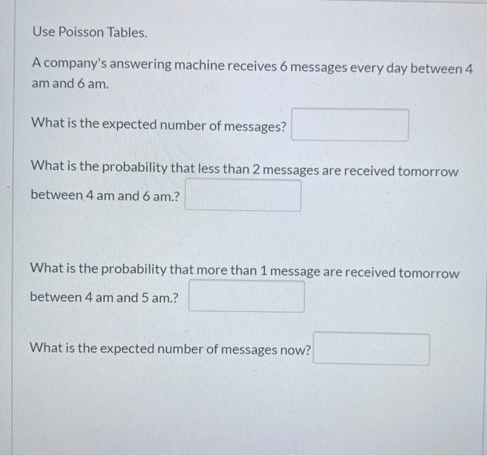 Solved Use Poisson Tables. A company's answering machine | Chegg.com