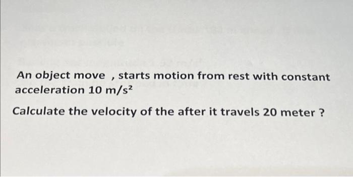 Solved An object move, starts motion from rest with constant | Chegg.com