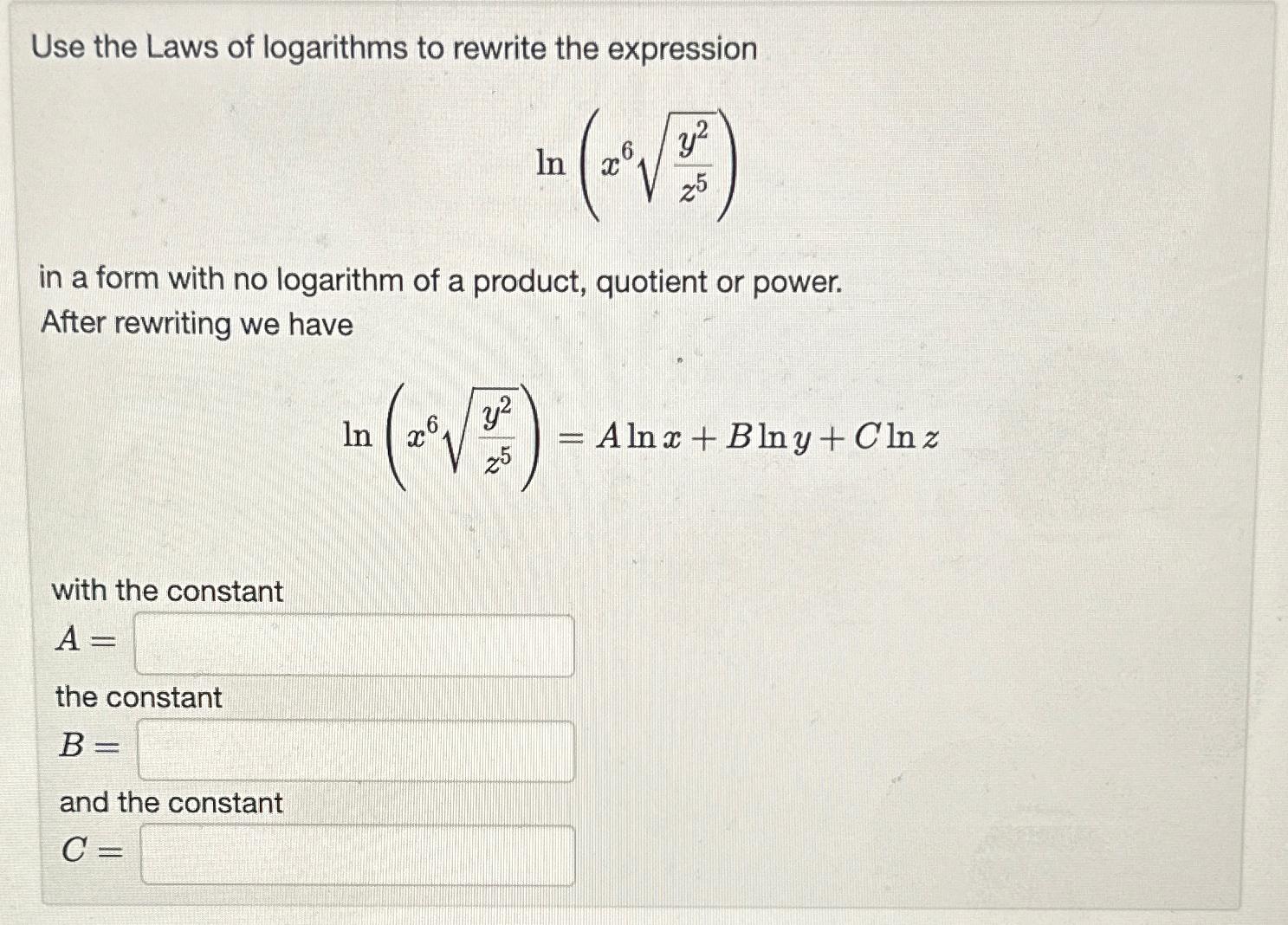 Solved Use the Laws of logarithms to rewrite the | Chegg.com
