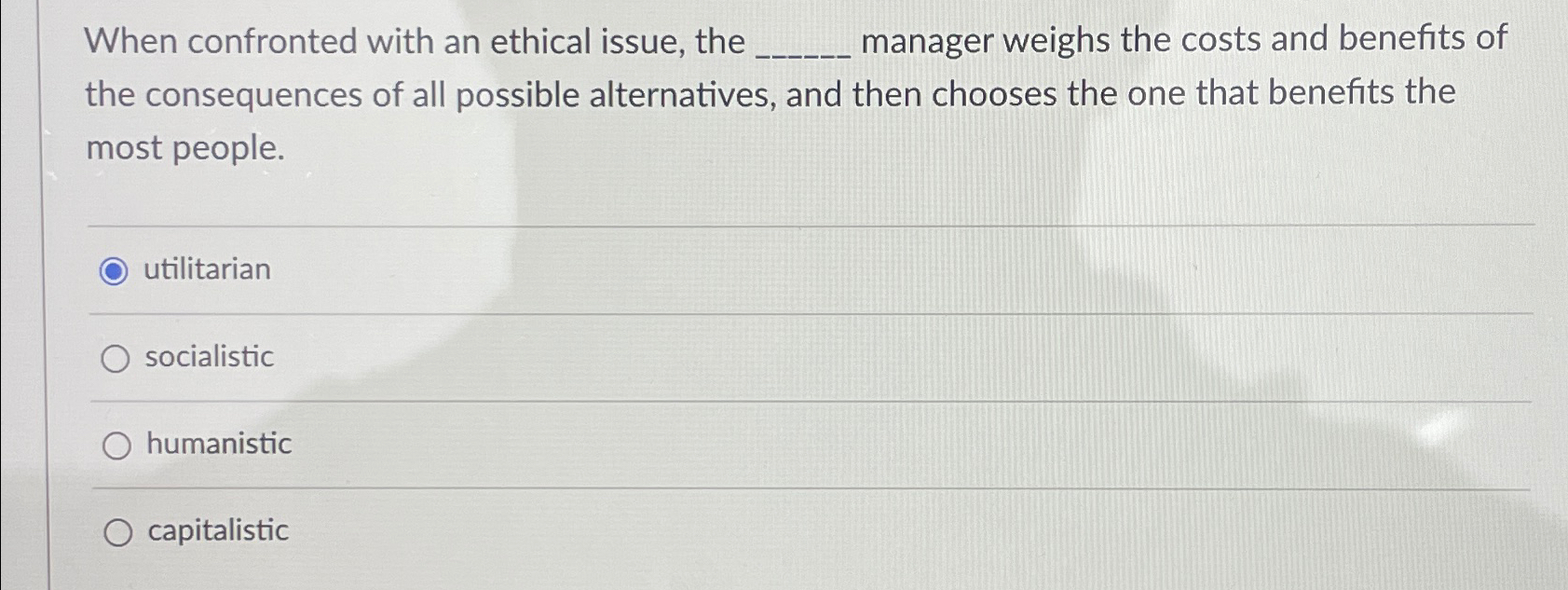 Solved When confronted with an ethical issue, the manager | Chegg.com