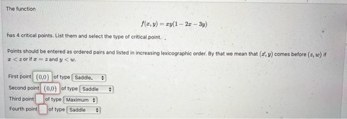 Solved The function \\[ f(x, y)=x y(1-2 x-3 y) \\] has 4 | Chegg.com