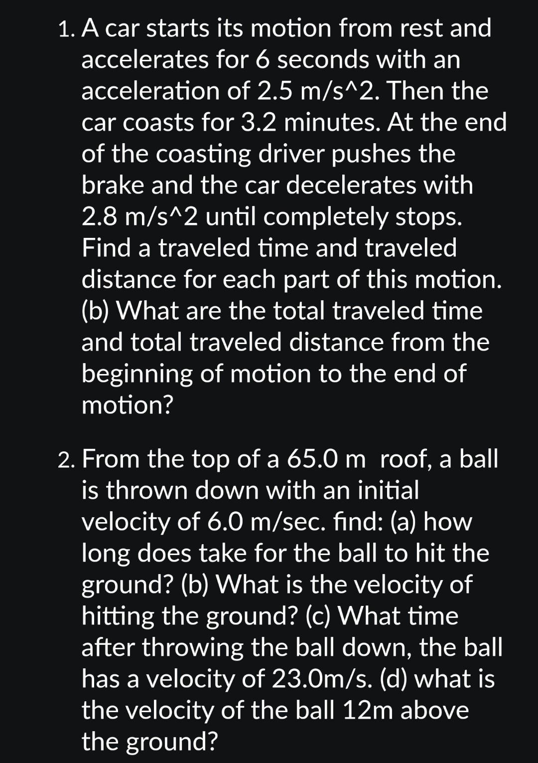 Solved 1. A car starts its motion from rest and accelerates | Chegg.com