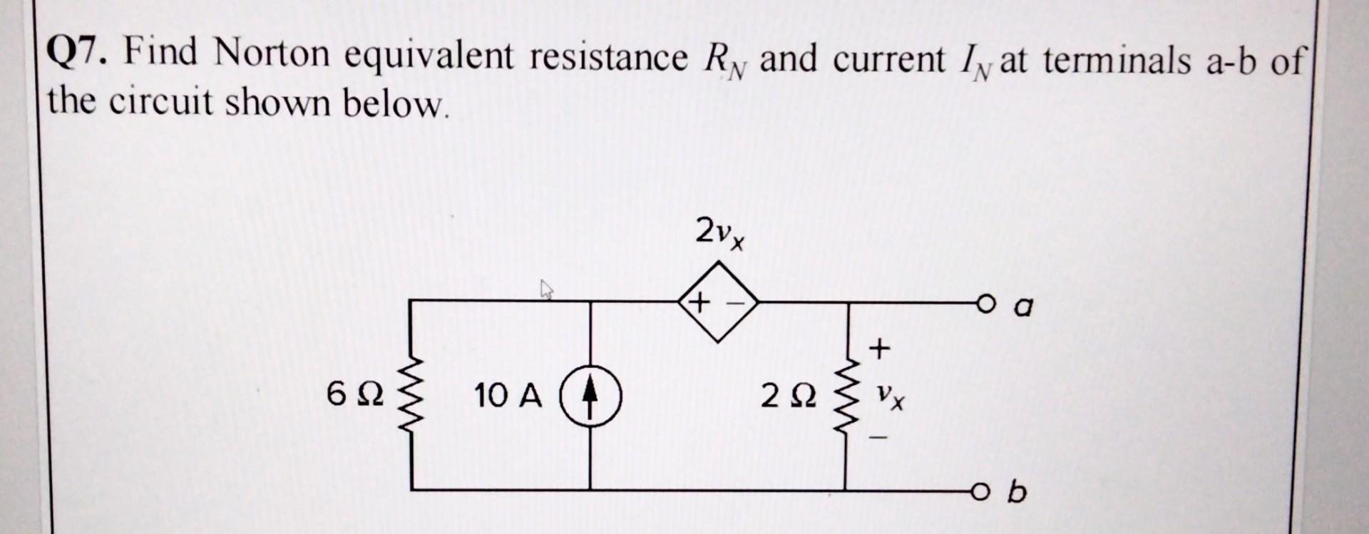 Solved Q7. Find Norton equivalent resistance Ry and current | Chegg.com