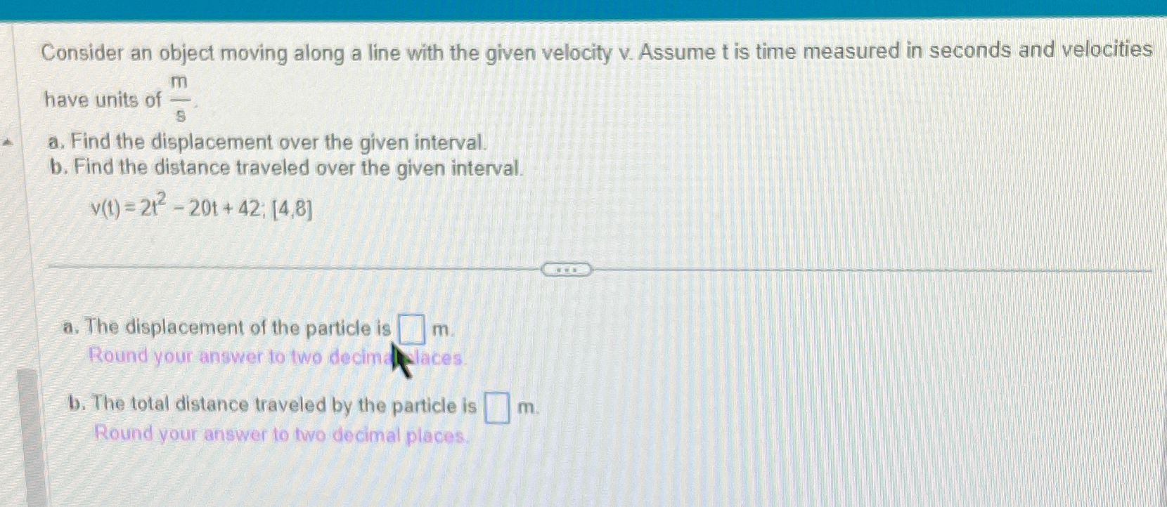 Solved Consider an object moving along a line with the given | Chegg.com