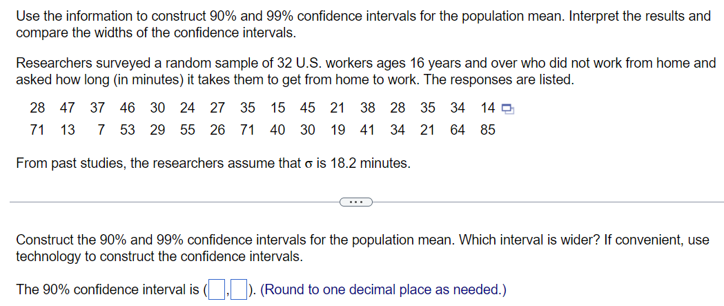 Solved Construct the 90% ﻿and 99% ﻿confidence intervals for | Chegg.com