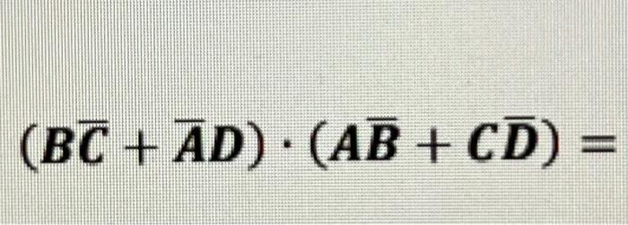 Solved (BCˉ+AˉD)⋅(ABˉ+CDˉ)= | Chegg.com