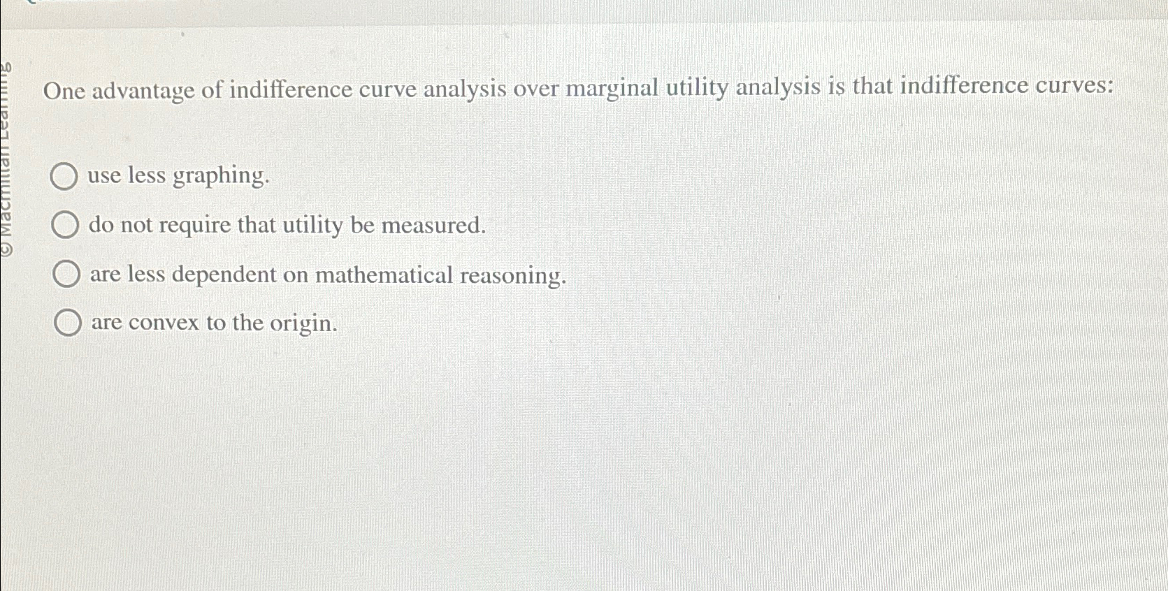 Solved One advantage of indifference curve analysis over | Chegg.com