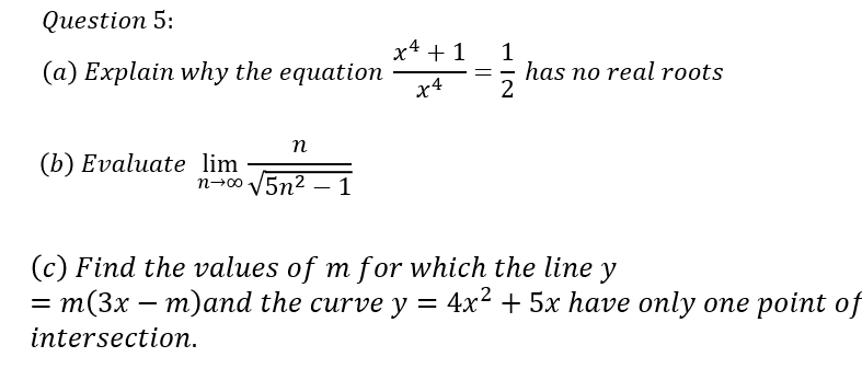 Solved Question 5:(a) ﻿Explain why the equation x4+1x4=12 | Chegg.com